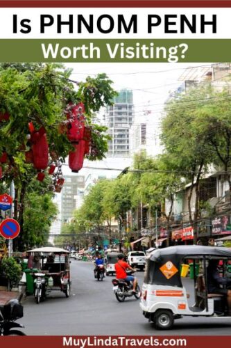 Is Phnom Penh Worth Visiting in 2026? - Muy Linda Travels
