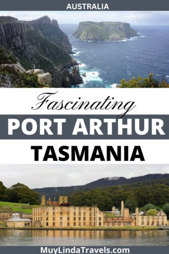 Why Port Arthur in Tasmania is so Fascinating - Muy Linda Travels